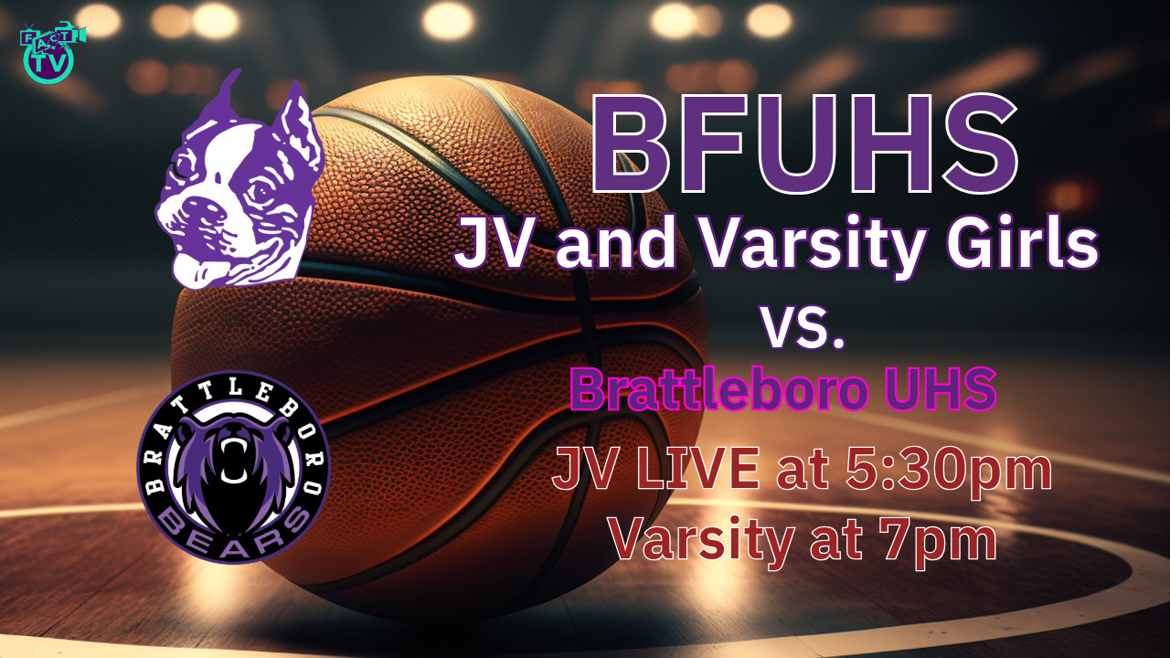 BFUHS Varsity and JV Girls Basketball Vs. Brattleboro UHS Jan. 30th ...